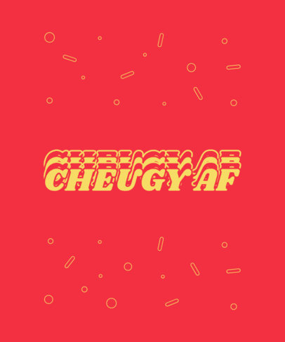 Placeit - T-Shirt Design Template With Cool Typographies and a Cheugy Style