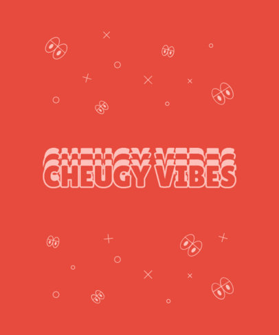 Placeit - T-Shirt Design Generator Featuring a Quote With a Cheugy Style