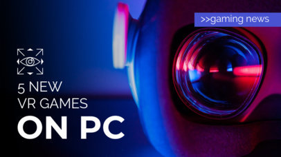 Placeit - YouTube Thumbnail Template for a Computer VR Games Review